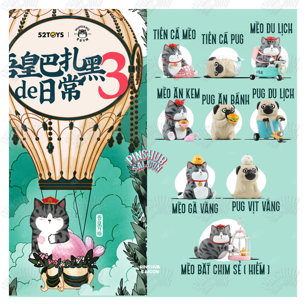 [CHỌN MẪU] BLINDBOX HOÀNG ĐẾ MÈO VOL.3 CUỘC SỐNG THƯỢNG LƯU WUHUANG WANSHUI SERIES 3 DU LỊCH ...