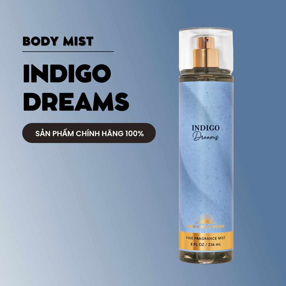 [BST MỚI] Xịt thơm toàn thân Bath & Body Works - Indigo Dreams Hương Gỗ Dịu Dàng Chai 236ml ...