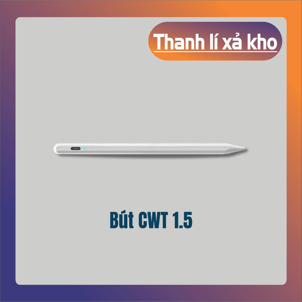 Bút cảm ứng CWT pencil 1.5 hỗ trợ các dòng điện thoại, máy tính bảng hệ điều hành IOS/Android ...