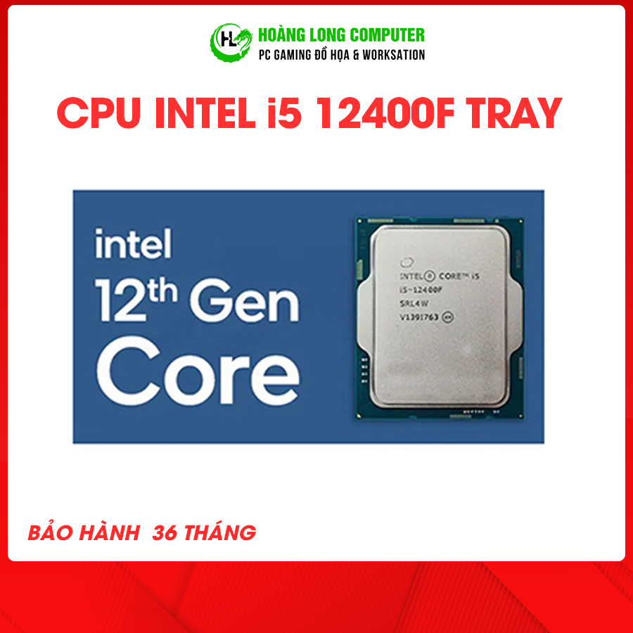 CPU Intel Core i5-12400F Up To 4.40GHz 6C/12T 18MB Cache Socket 1700 Alder Lake Tray Hoàng Long ...