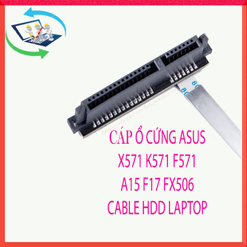 CÁP Ổ CỨNG Laptop ASUS VivoBook X571 K571 F571 A15 F17 FX506 CABLE HDD LAPTOP | Shopee Việt Nam