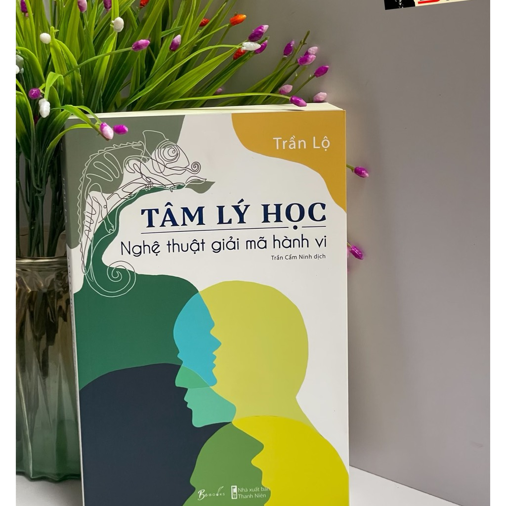 Sách - Tâm Lý Học - Nghệ Thuật Giải Mã Hành Vi – Trần Lộ - Trần Cẩm Ninh dịch - Bebooks - AZ ...