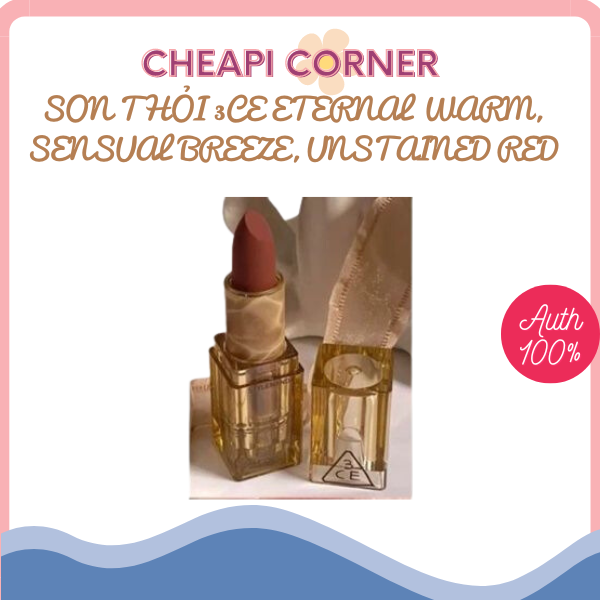 SON THỎI 3CE ETERNAL WARM, SENSUAL BREEZE, UNSTAINED RED | Shopee Việt Nam