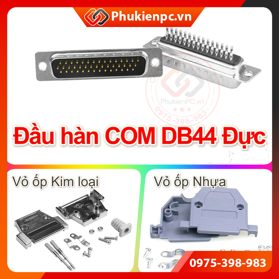 Đầu hàn COM DB44 chân Đực vỏ ốp Kim loại, vỏ ốp Nhựa Hàn cáp COM LPT ...