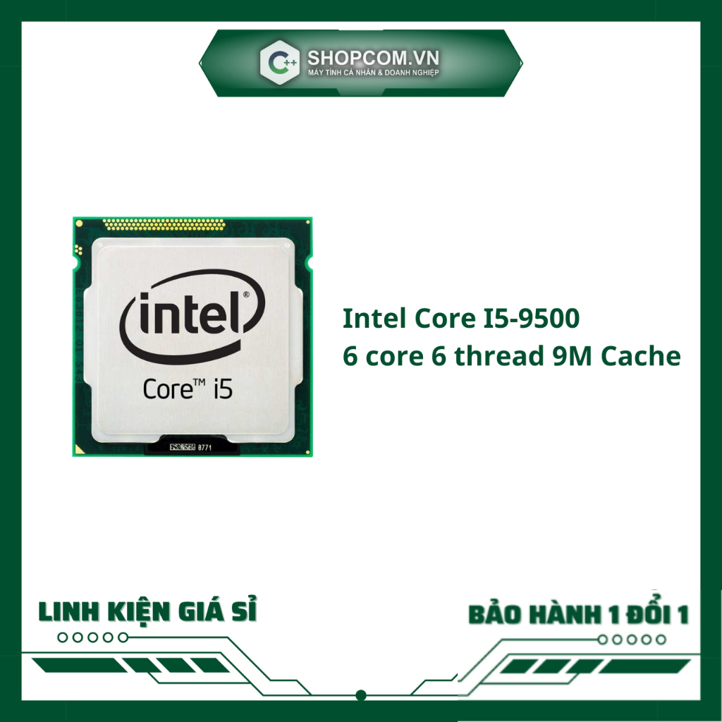 [BH 12 THÁNG 1 ĐỔI 1] Intel Core I5 9500 - 6 core 6 thread 9M Cache ...