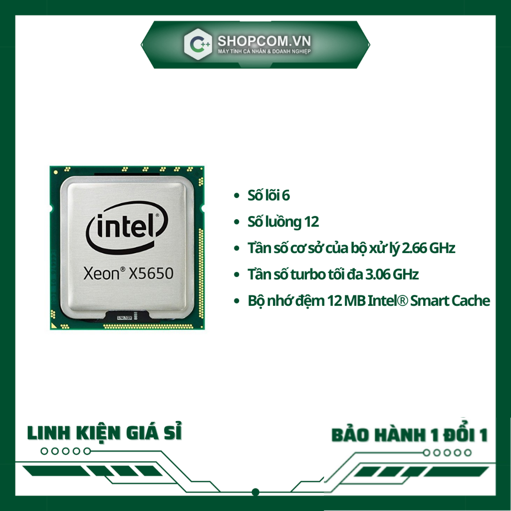 [BH 12 THÁNG 1 ĐỔI 1] Intel Xeon X5650 - 6 Core 12 Threads 12M Cache linh kiện chính hãng ...