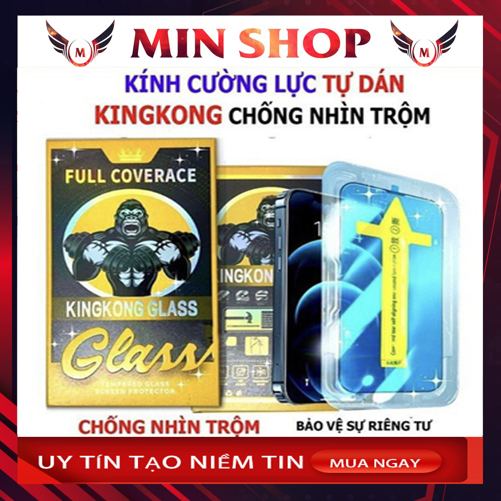 Kính Cường Lực Ip kingkong Khung Khuôn Tự Dán Chống Nhìn Trộm Cao Cấp 7plus/8plus/x/xr/xs/11/12 ...