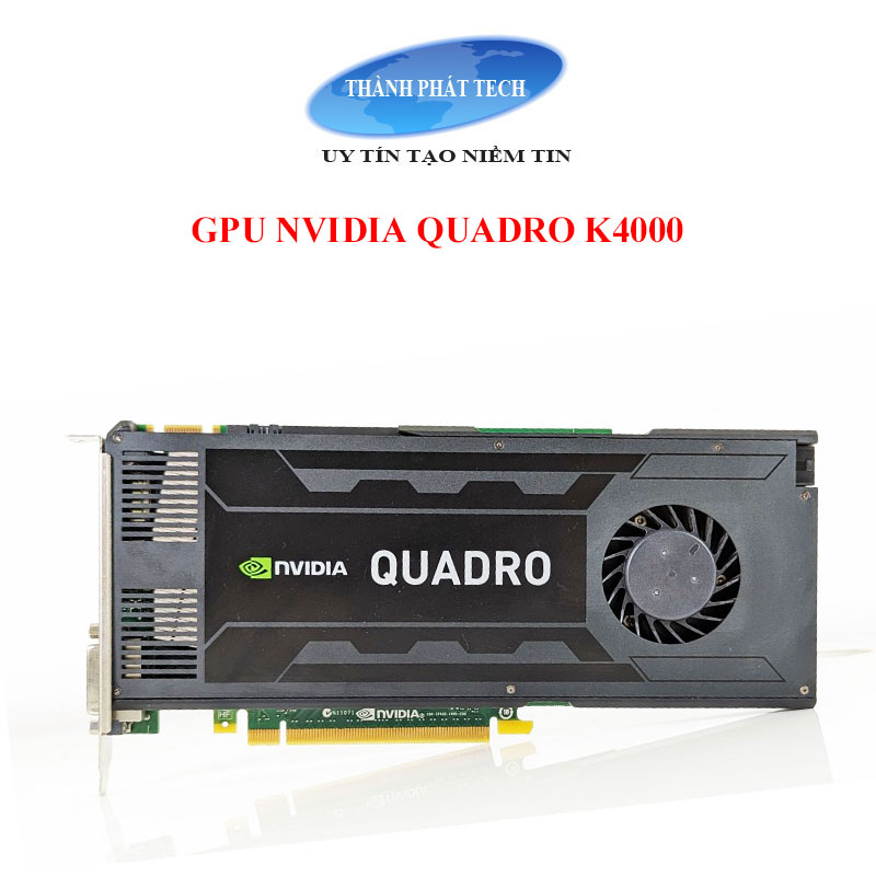 Card Màn Hình Nvidia Quadro K4000 3GB GDDR5 192-bit - Bảo Hành 6 Tháng ...