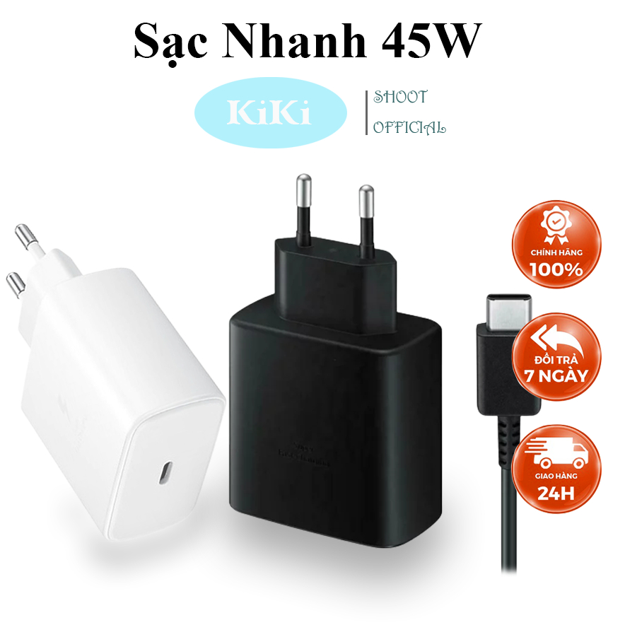 Sạc Samsung 45W Chính hãng, củ sạc 45w cho Note 10/note20/S20/S21/S22/S23/galaxy Tab - KiKi ...
