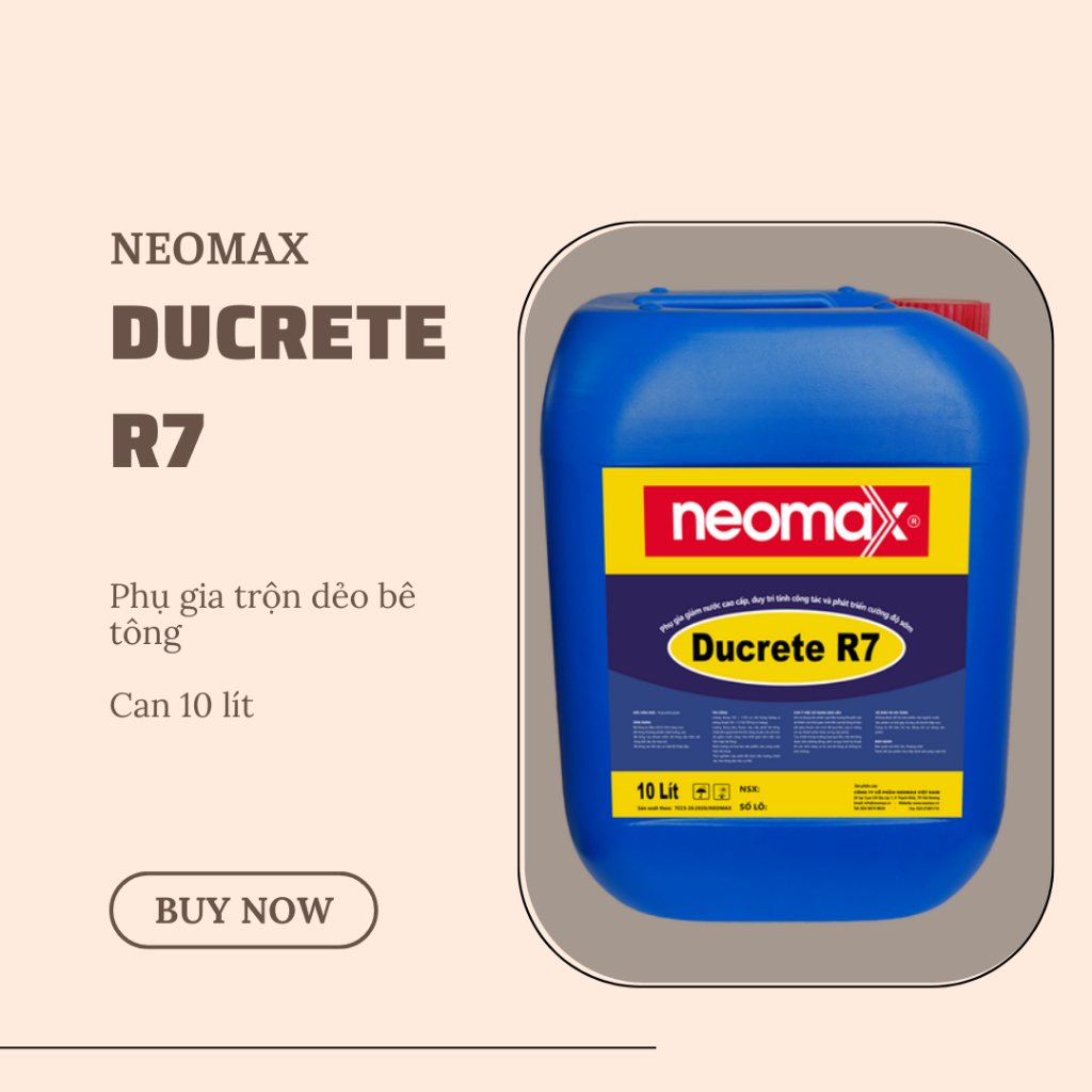 Neomax DR7, Neomax Ducrete R7, Phụ gia làm dẻo bê tông, chất kết dính ...