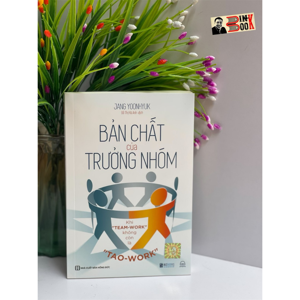 Sách - Bản Chất Của Trưởng Nhóm – Khi "team-work" không còn là "tao ...