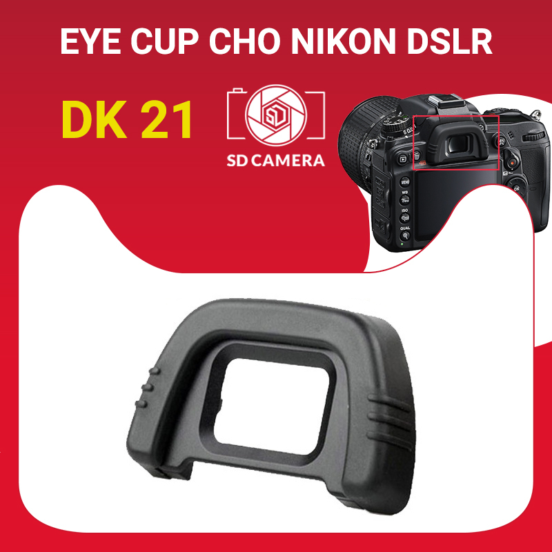 Mắt ngắm DK 21 (Eyecup Viewfinder) cho máy ảnh Nikon DSLR D90 D600 D300 ...