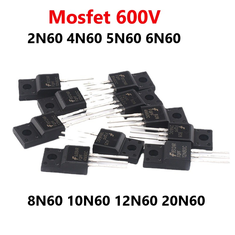 Mosfet 2N60 4N60 5N60 6N60 8N60 10N60 12N60 20N60 600V lưng nhựa chất ...