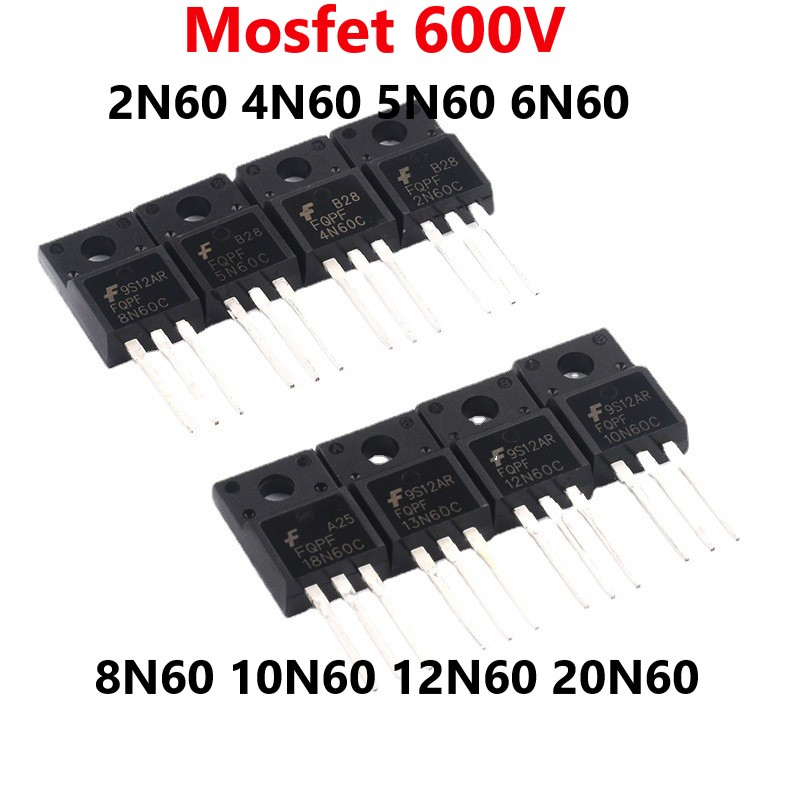 Mosfet 2N60 4N60 5N60 6N60 8N60 10N60 12N60 20N60 600V lưng nhựa chất ...