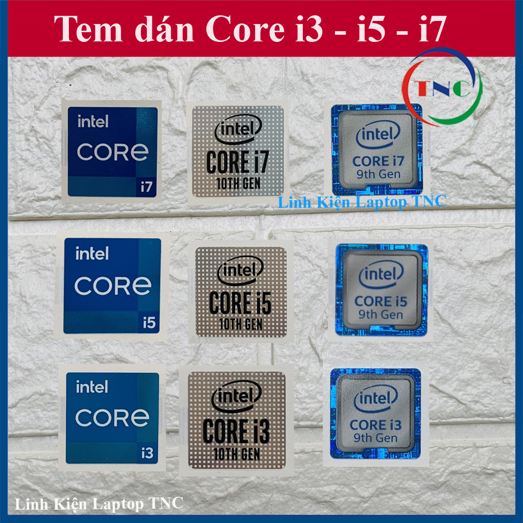Tem dán CORE i3 i5 i7 STICKER TỔNG HỢP trang trí Laptop máy tính PC ...