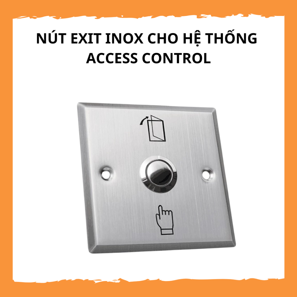 Nút Exit Inox, Nút Nhấn Exit Siêu Nhạy Sử Dụng Cho Hệ Thống Kiểm Soát ...