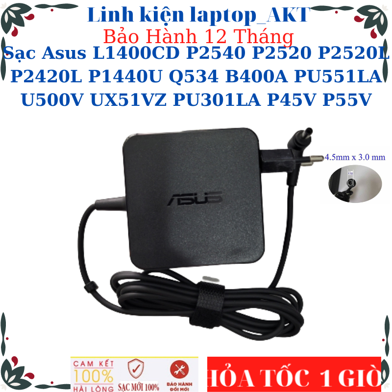 Sạc Asus L1400CD P2540 P2520 P2520L P2420L P1440U Q534 B400A PU551LA ...