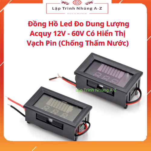 [Lập Trình Nhúng A-Z][G24] Đồng Hồ Led Đo Dung Lượng Acquy 12V - 60V Có Hiển Thị Vạch Pin ...