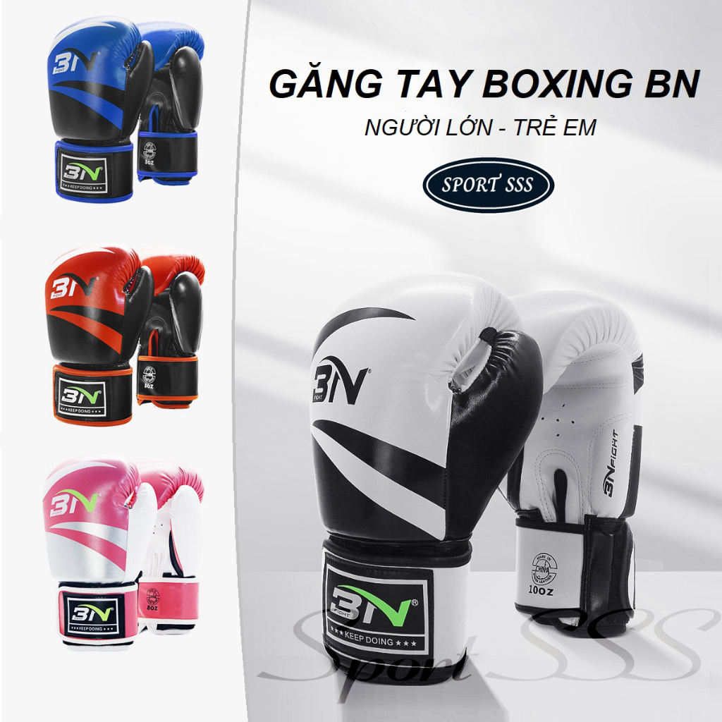 Găng tay Boxing BN 8oz - 10oz - 12oz Người lớn - Trẻ Em - Võ Thuật ...
