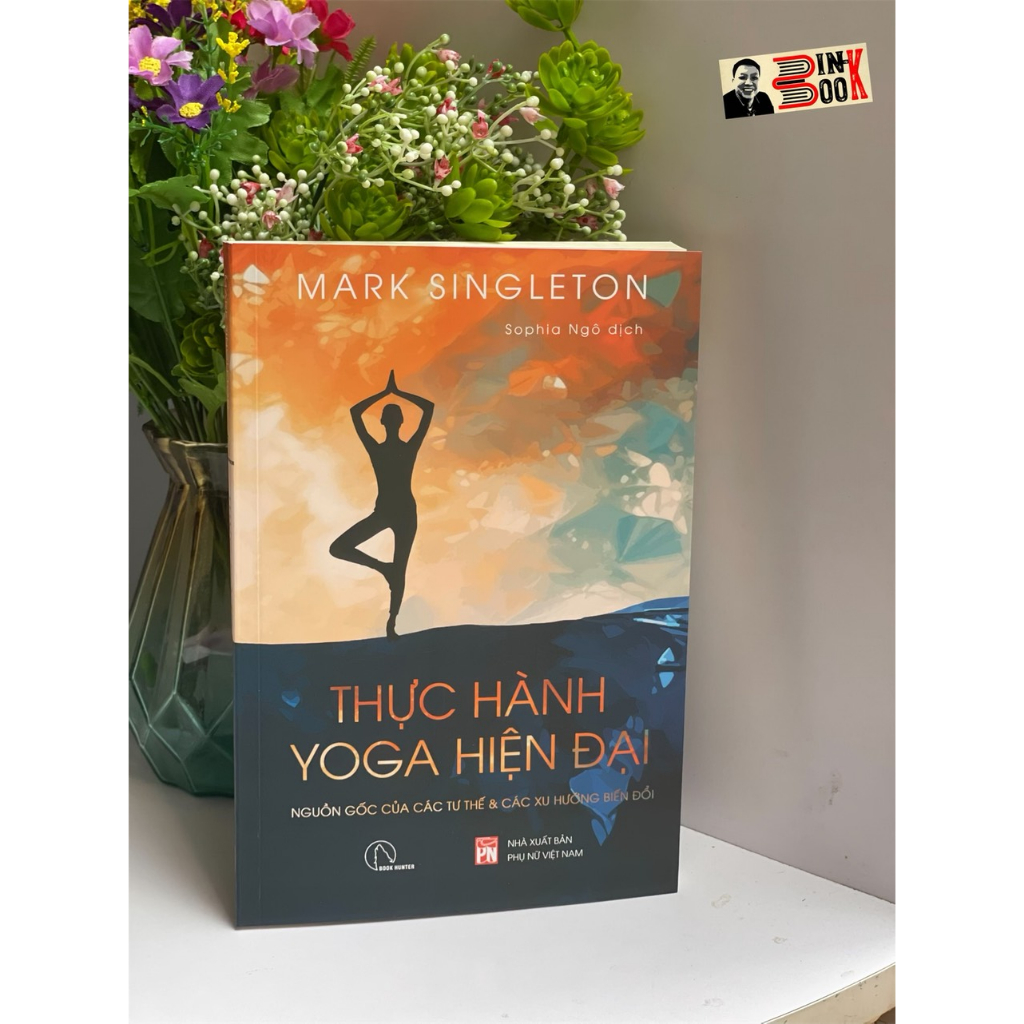 Sách - Thực hành Yoga hiện đại – Nguồn gốc các tư thế & các xu hướng ...
