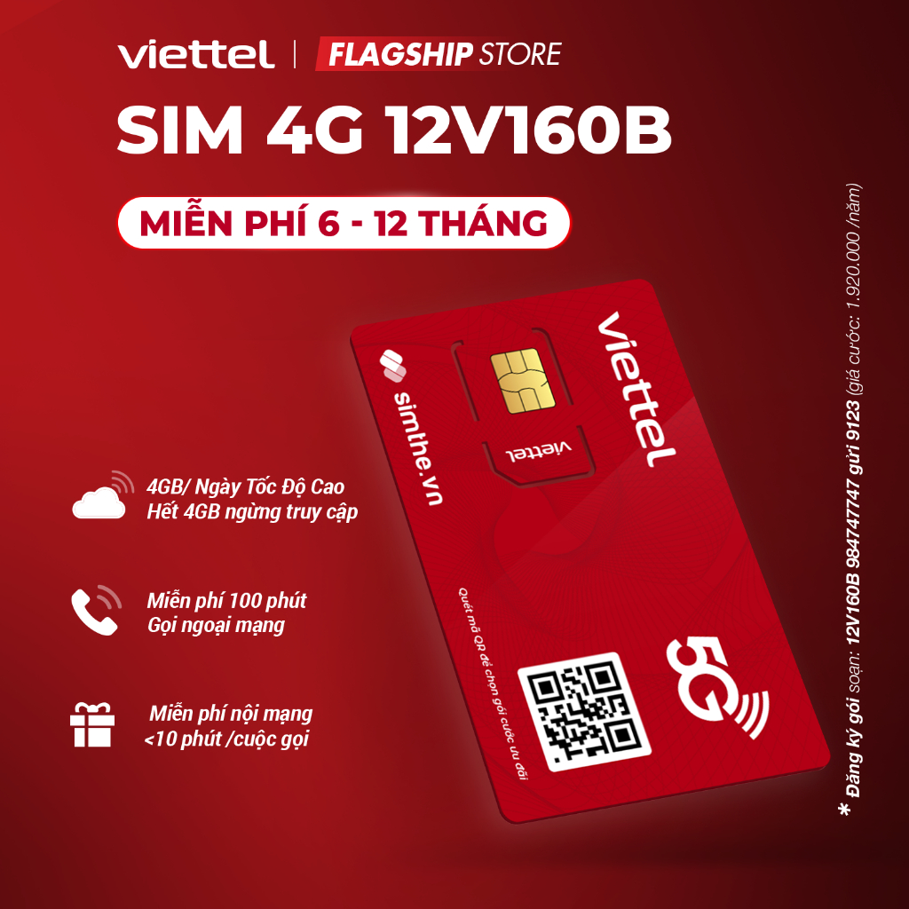 [FREE 1 NĂM] Sim 4G Viettel 12V160B 4GB/Ngày (120GB/Tháng) + 100P Ngoại Mạng + Nội Mạng Trọn Gói ...