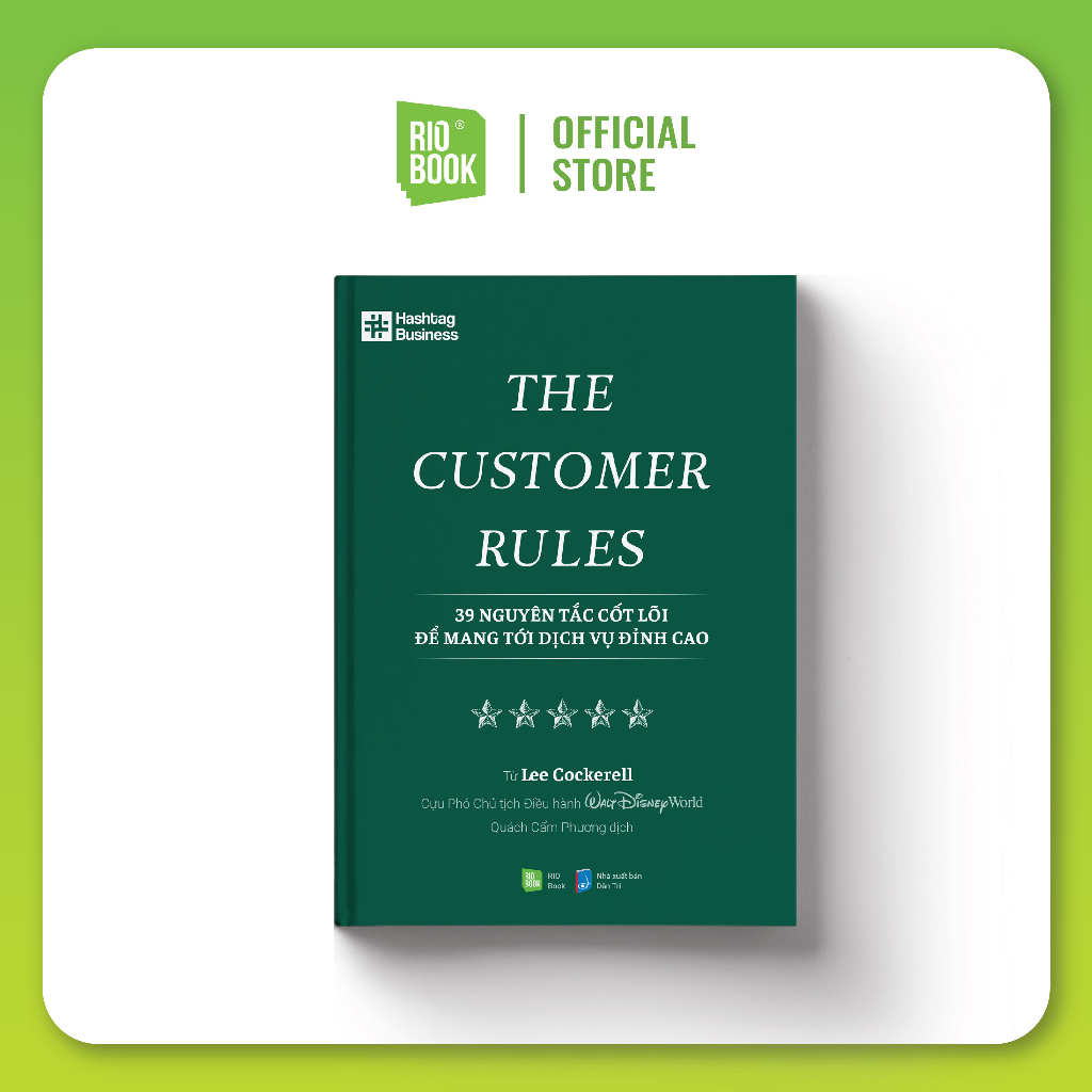 SÁCH - THE CUSTOMER RULES - 39 nguyên tắc cốt lõi để mang tới dịch vụ ...