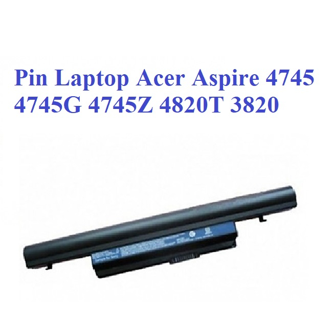 Pin laptop Acer Aspire 4745 4745G 4745Z 4820T 3820 | Shopee Việt Nam