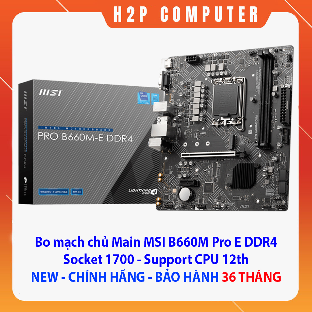 Bo mạch chủ Main MSI B660M Pro E Socket 1700 support CPU 12th New ...