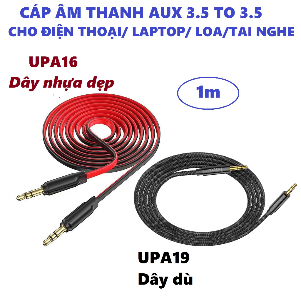 [ 3.5 to 3.5 ] Cáp âm thanh AUX 2 đầu 3.5 mm cho điện thọa loa tai nghe hoco UPA16 dây dẹp UPA19 ...