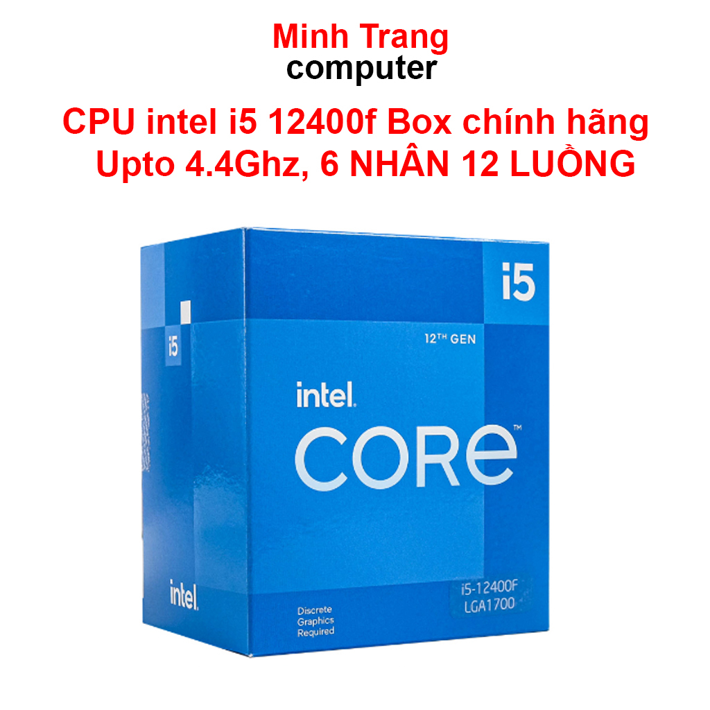 CPU Intel i5 12400F box chính hãng (Upto 4.4Ghz, 6 nhân 12 luồng, 18MB ...