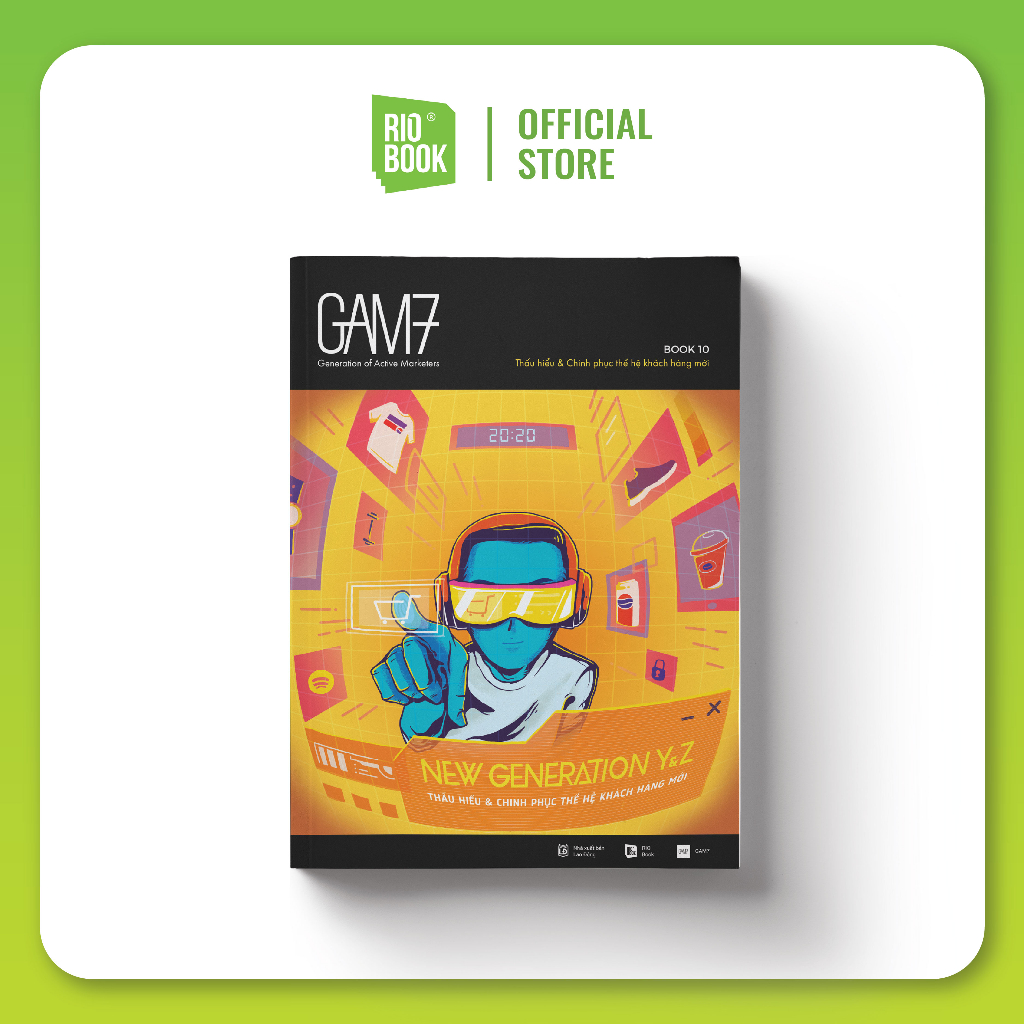 Sách GAM7 No.10 New Generation Y&Z Thấu hiểu và chinh phục thế hệ khách ...