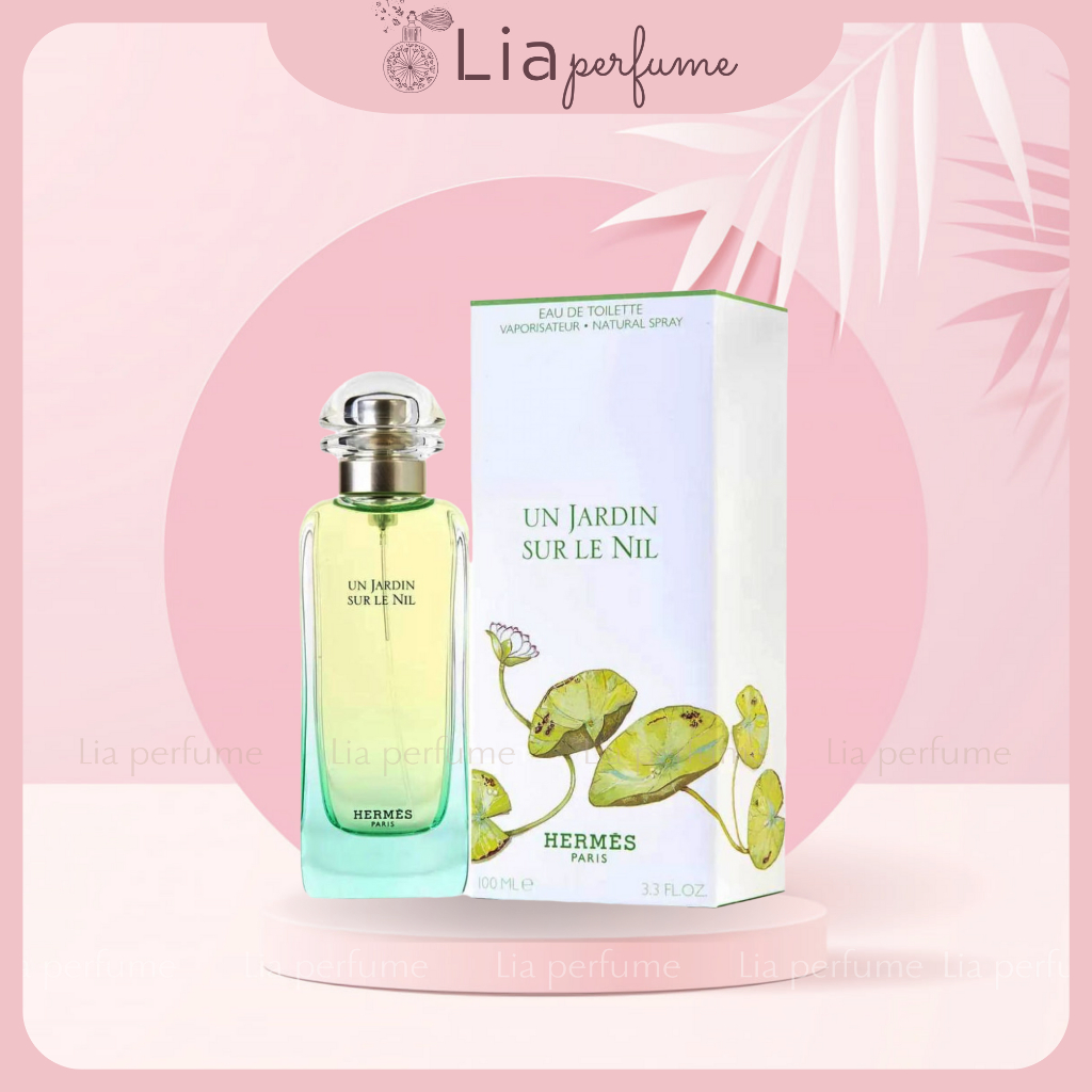 Nước hoa Hermes Un Jardin Sur Le Nil EDT 100ml - Hương thơm bí ẩn, quyến rũ - Lia.perfume ...
