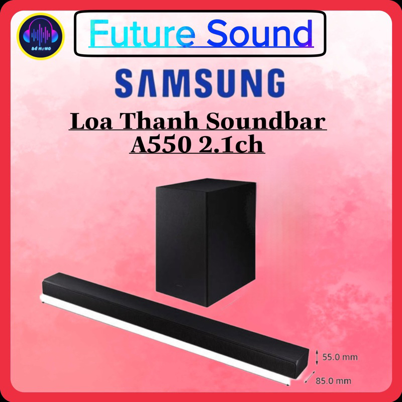 [Freeship toàn quốc] Loa thanh Soundbar Samsung HW - A550 - 2.1 kênh ...