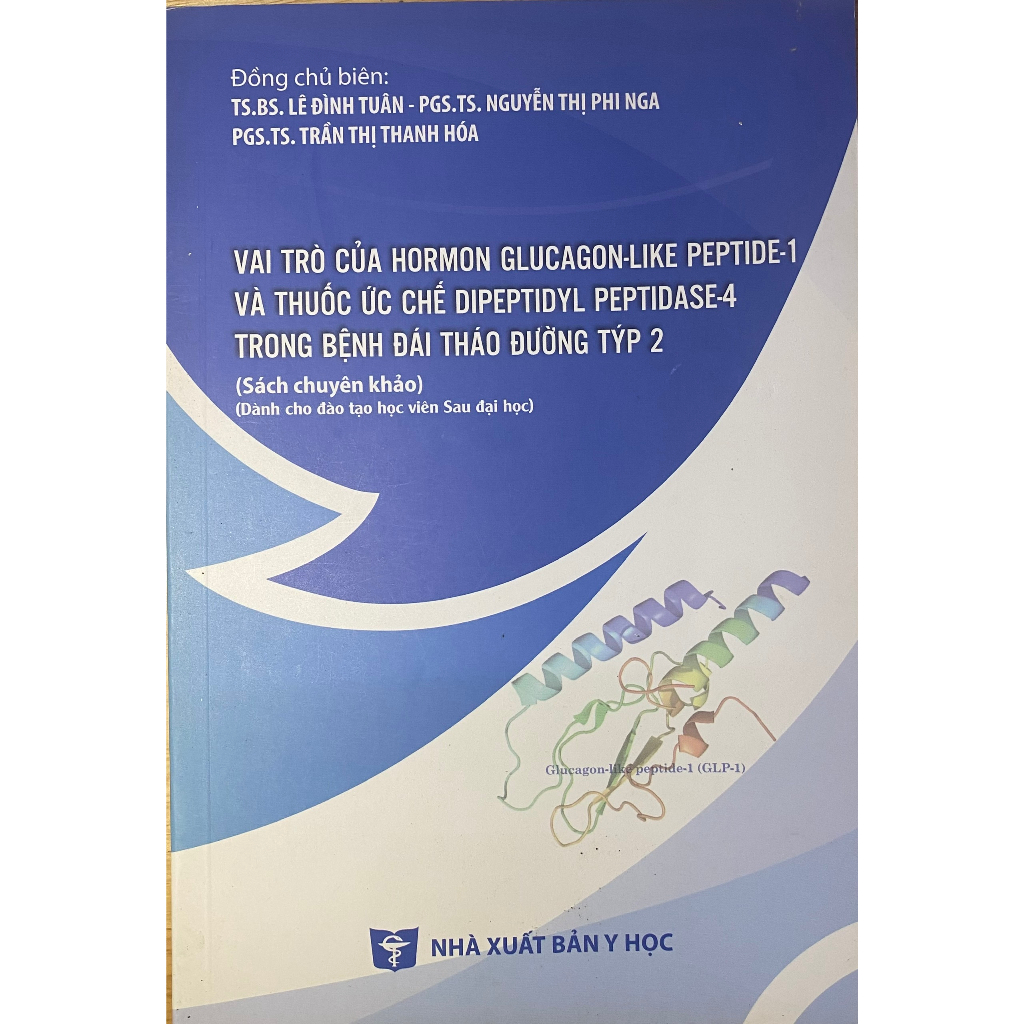 Sách - Vai trò của Hormon Glucagon-like Peptide-1 và thuốc ức chế Dipeptidyl Peptidase-4 trong ...