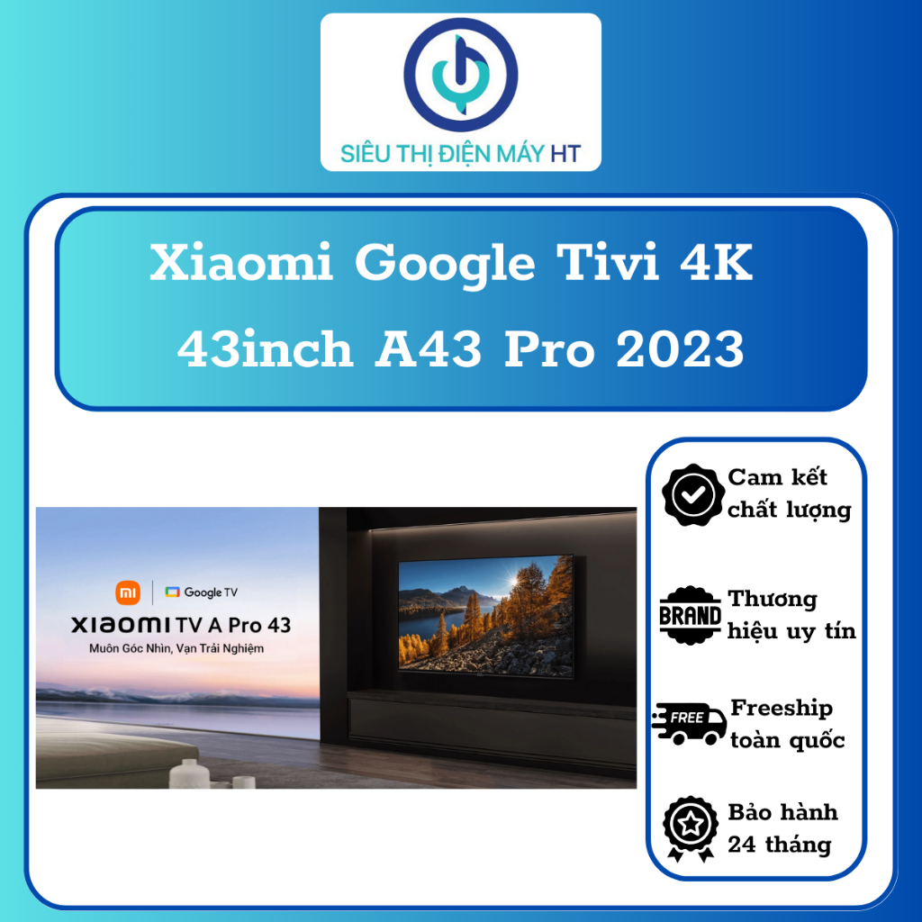(Lỗi 1 đổi 1 trong 1 tháng) Xiaomi Google Tivi 4K 43inch A43 Pro ...