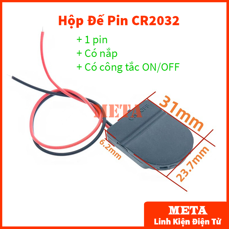 Pin CR2032, Đế Pin CR2032 chân cắm, Hộp Đế Pin CR2032 có nắp và công ...