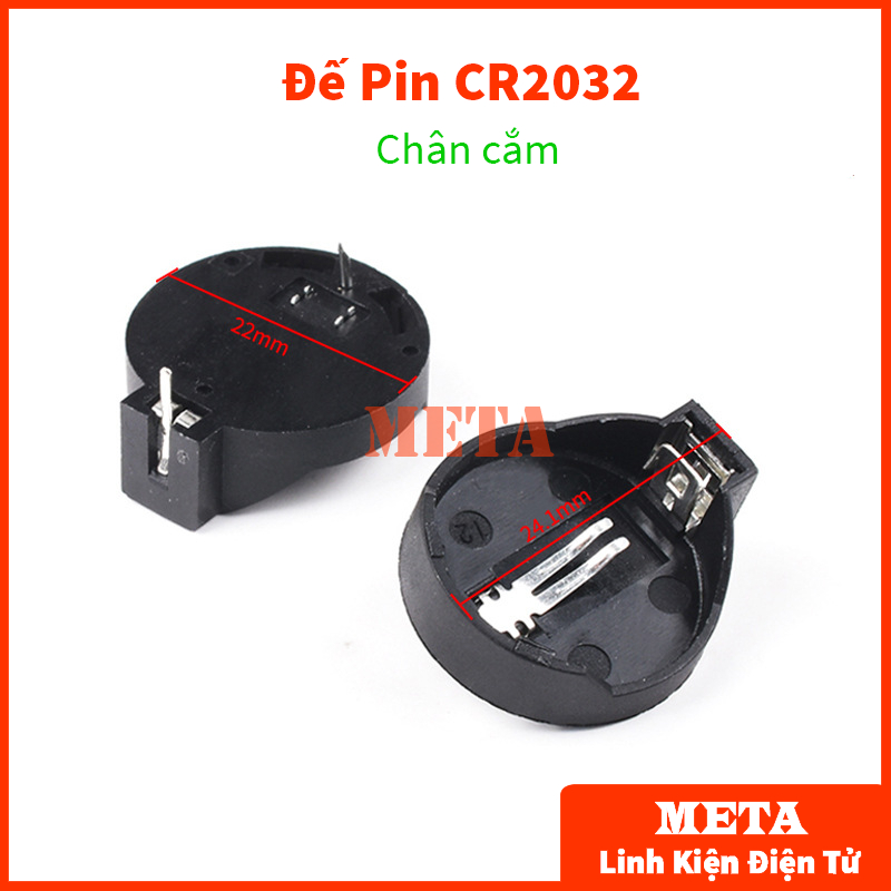 Pin CR2032, Đế Pin CR2032 chân cắm, Hộp Đế Pin CR2032 có nắp và công ...