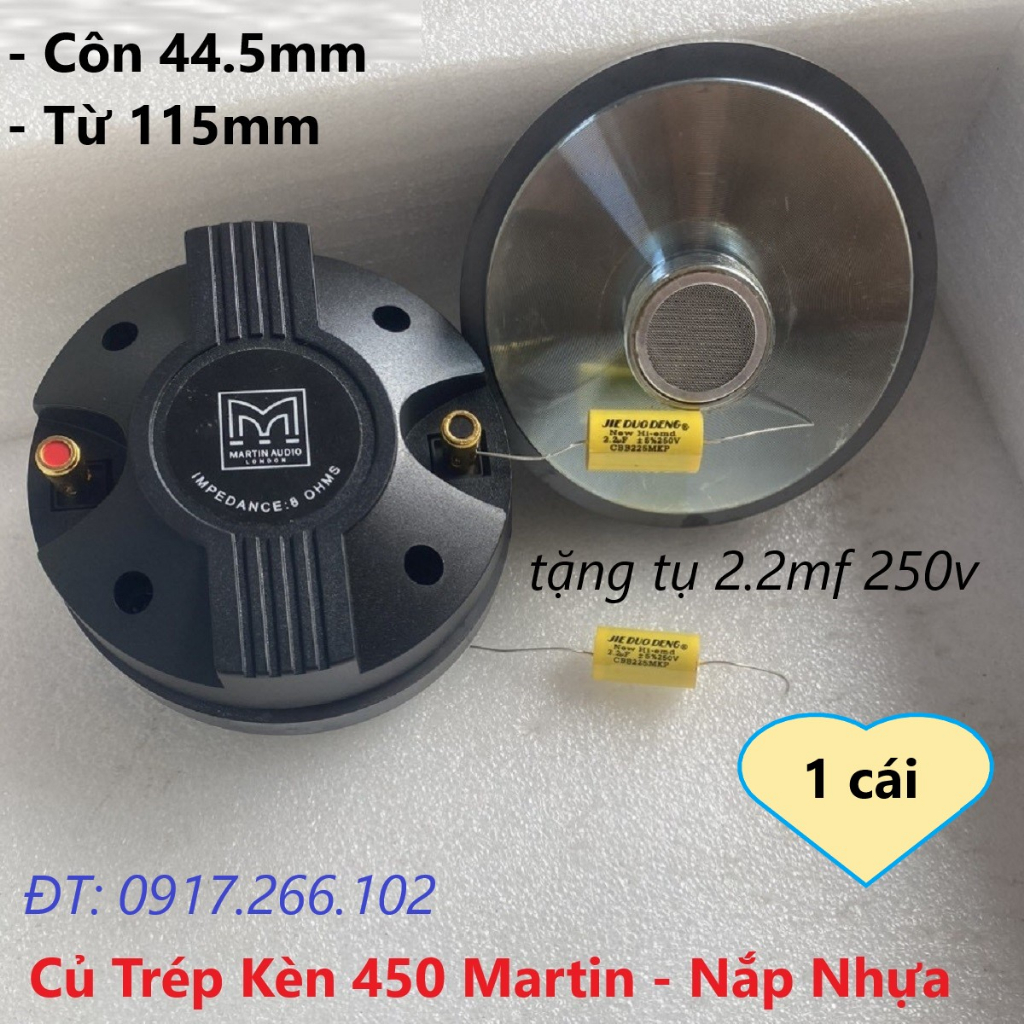 CỦ LOA KÈN TREBLE 450 MARTIN - KÈM TỤ 2.2MF 250V CHỐNG CHÁY TREBLE . GIÁ 1 CHIẾC | Shopee Việt Nam