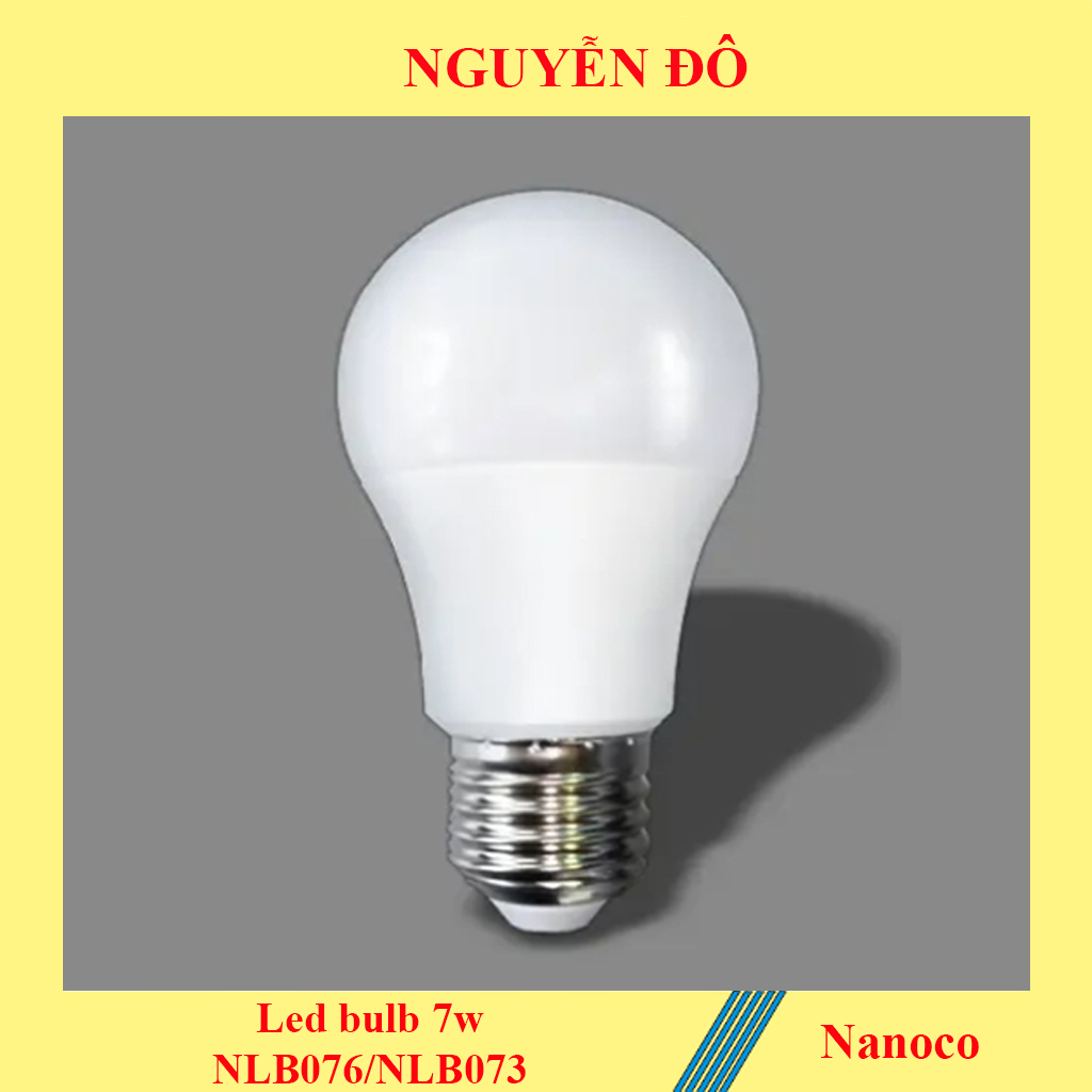 Led bulb 7w Nanoco NLB076/NLB073, thiết kế dạng tròn nhỏ gọn tiện ích ...