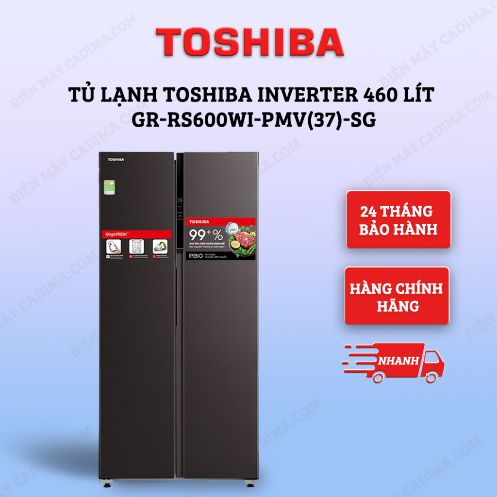 Tủ lạnh Toshiba Inverter 460 lít Side By Side GR-RS600WI-PMV(37)-SG mới 100% giá rẻ - Hàng chính ...