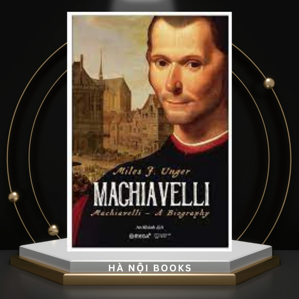 Sách - Machiavelli - Miles J. Unger - AlphaBooks | Shopee Việt Nam