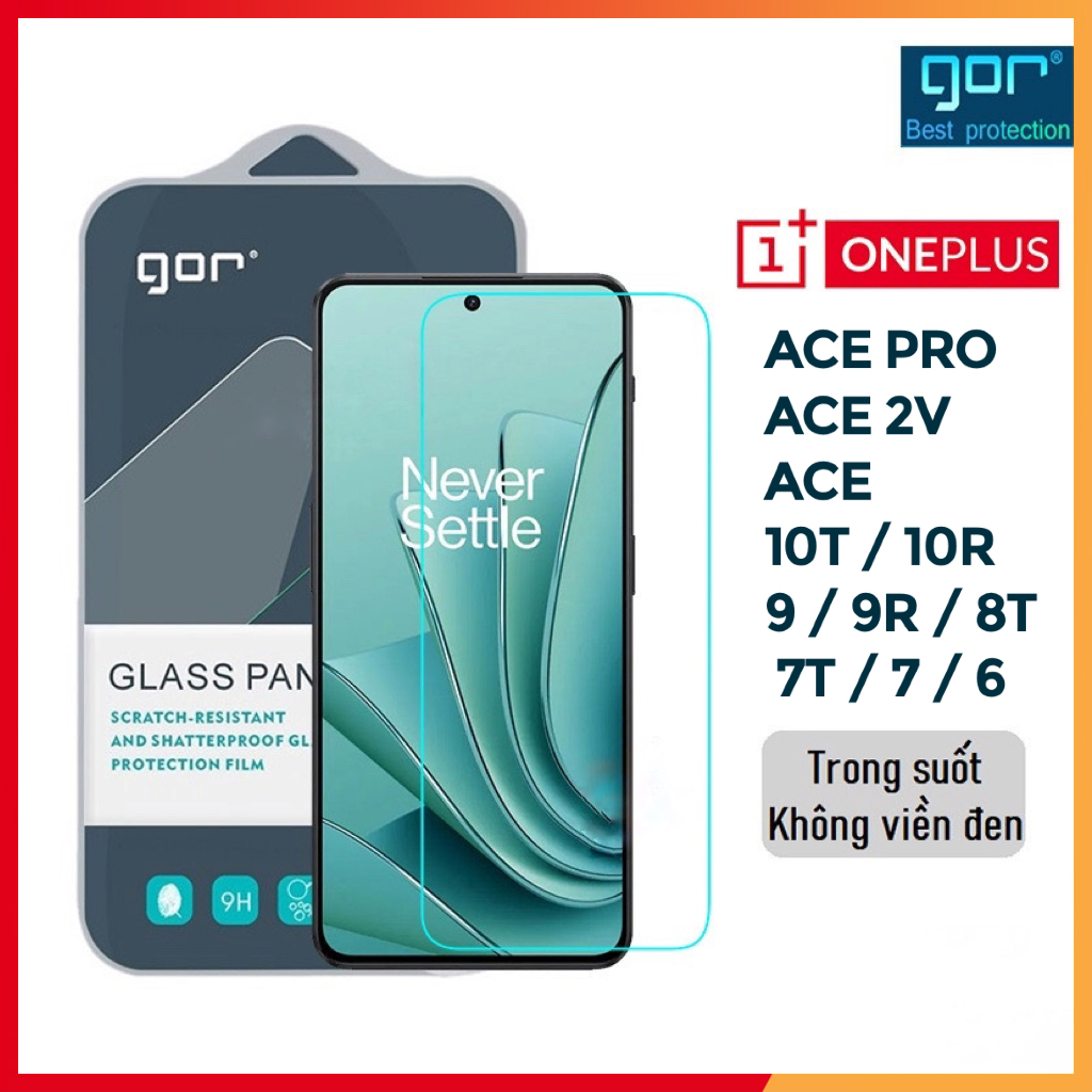 Cường Lực Gor OnePlus ACE / Ace 5 / 5 Pro / ACE 2V / 3V / 13T / 10T / 8T / 9 / 9RT / Ultra ...
