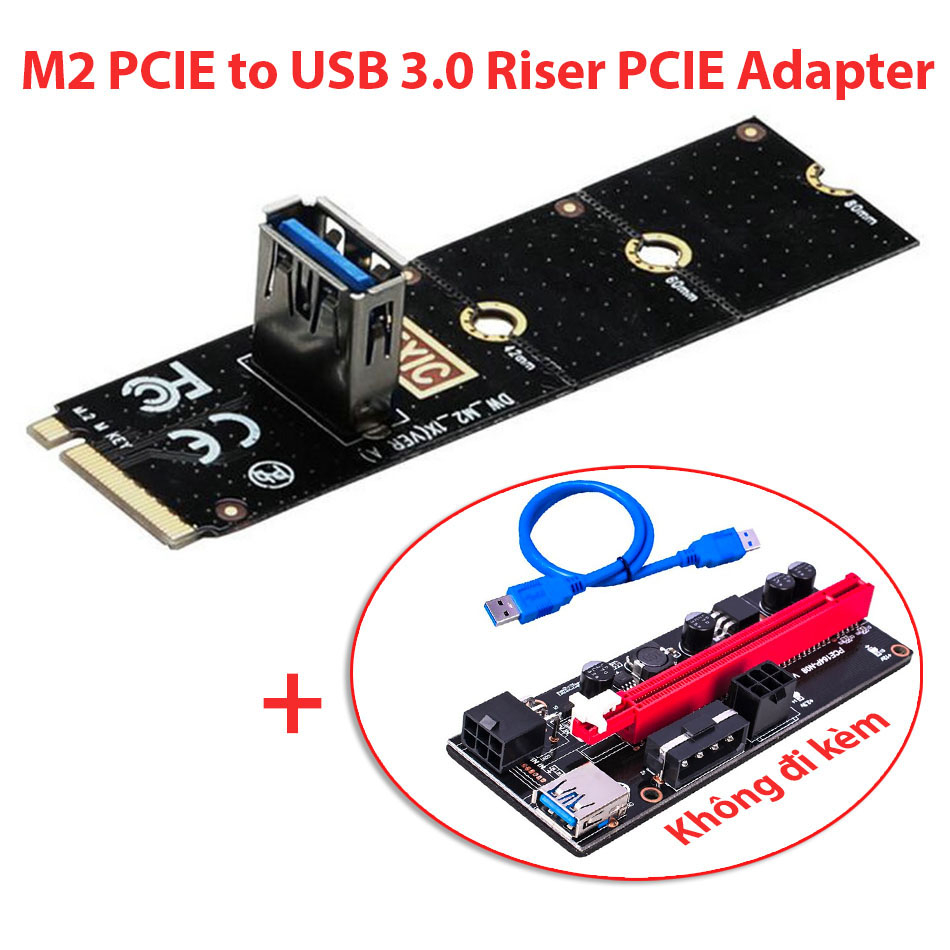 Adapter chuyển đổi M.2 PCI-E sang USB 3.0 Riser PCI-E, Lắp card đồ hoạ VGA, Card gaming, Card ...
