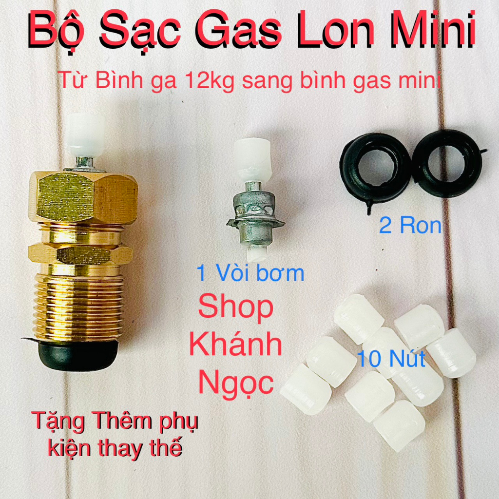 Sạc Chiết Gas Mini Từ Bình Ga 12kg Sang Bình Gas Lon Mini Du Lịch +Tặng ...