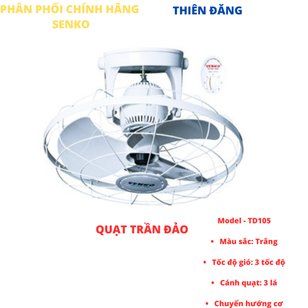 [ SENKO CHÍNH HÃNG ] TD 105 QUẠT TRẦN ĐẢO 360 ĐỘ SENKO ĐIỀU KHIỂN BẰNG ...