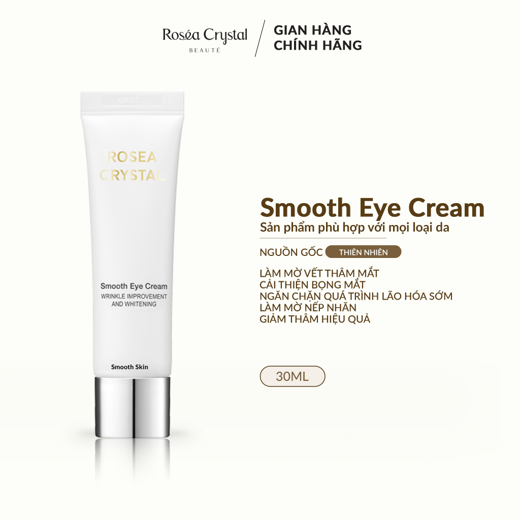 Kem mắt Rosea Crystal Smooth Eye Cream giảm thâm quầng, bọng mắt, chống ...