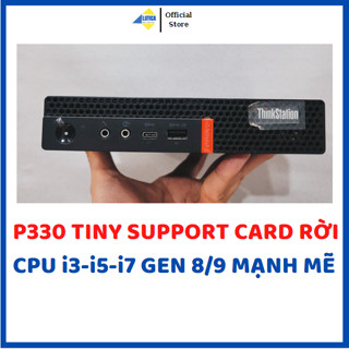 Máy tính mini pc Lenovo P330 Workstation tiny/M920X THINK I5 8500T/I7 8700 GEN 8 9 CPU hỗ trợ ...