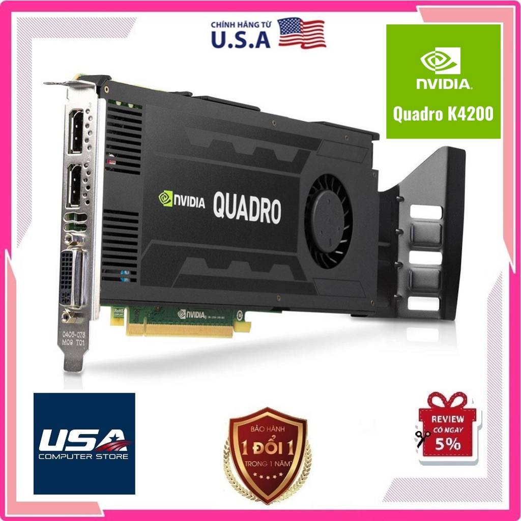 [K4200] Card màn hình Nvidia Quadro K4200 4Gb GDDR5 256 bit, hàng tháo máy chính hãng bảo hành 1 ...