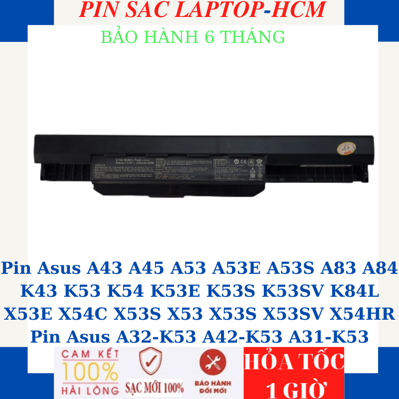 Pin Asus A43 A45 A53 A53E A53S A83 A84 K43 K53 K54 K53E K53S K53SV K84L ...