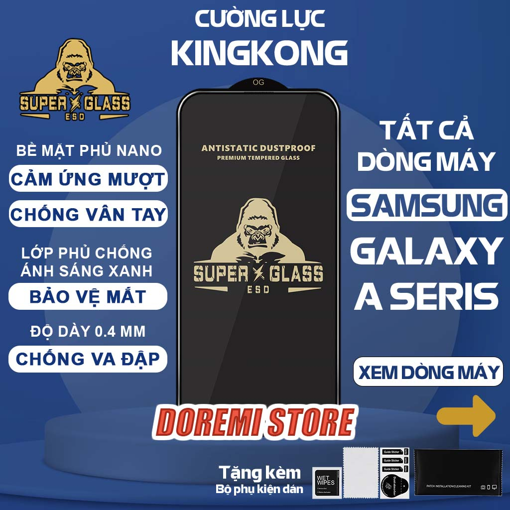 Kính cường lực Samsung KINGKONG A05 A05s A15 A25 A35 A55 A04 A14 A24 A34 A54 A06 A06s A10 A11 ...